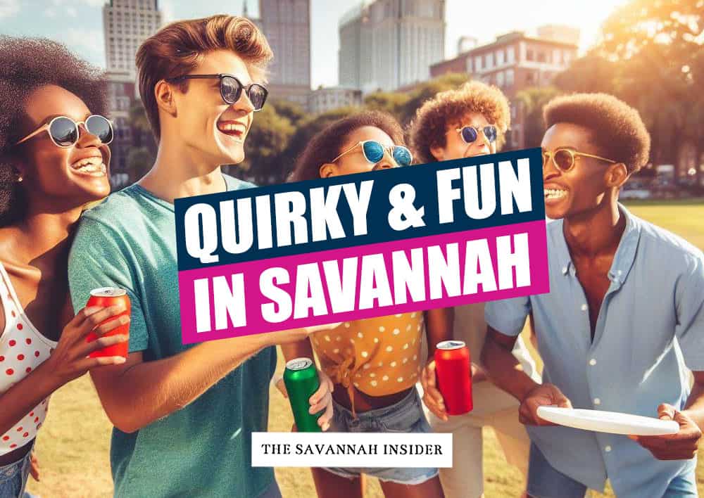 Quirky & Fun Experiences in Savannah | The Savannah Insider