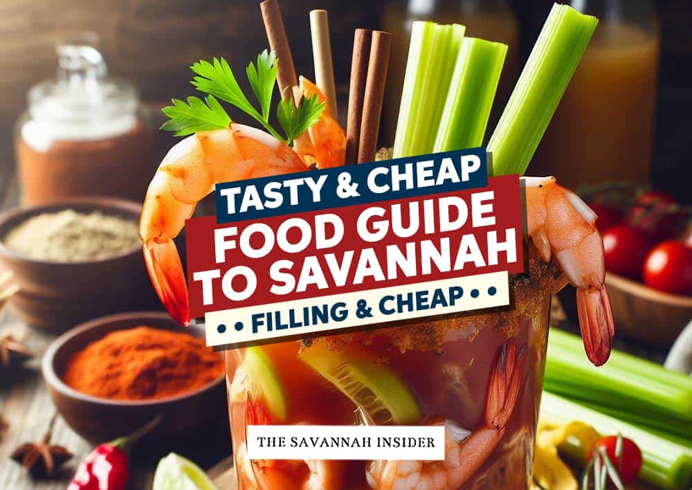 Definitive Tasty & Cheap Food Guide to Savannah!